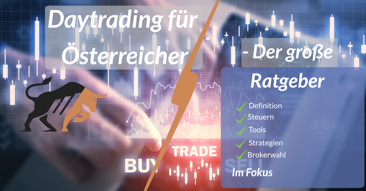 Daytrading in Österreich | 7 besten Broker & Anleitung
